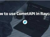 ว ธ ใช Cometapi ใน Raycast ค ม อเช งปฏ บ ต Cometapi โมเดล Ai